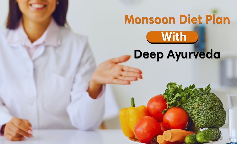 Monsoon Diet Plan: What to Eat & Avoid This Rainy Season